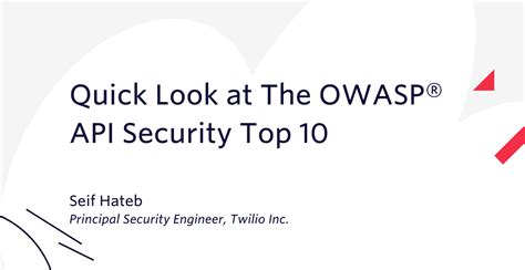 A Quick Look At The Owasp Api Security Top 10 Twilio