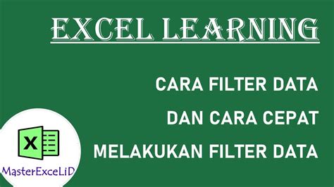 Belajar Excel Filter Data Dan Cara Cepat Filter Data Youtube