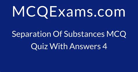 Mcq Questions For Class 6 Chemistry Separation Of Substances Quiz 4 Mcq Questions For Class 6 Chemistry Separation Of Substances Quiz 4