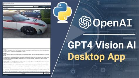 Create Your Own Openai Gpt4 Vision Ai Desktop App With Python Python Gui Application Youtube