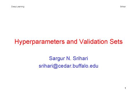 53 Mlbasics Hyperparam Hyperparameters And Validation Sets Sargur N