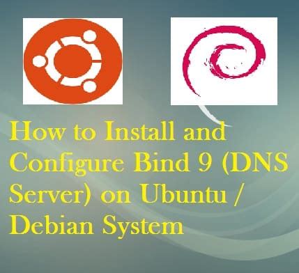 How To Setup Bind DNS Server On Ubuntu
