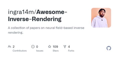 Github Ingra14mawesome Inverse Rendering A Collection Of Papers On