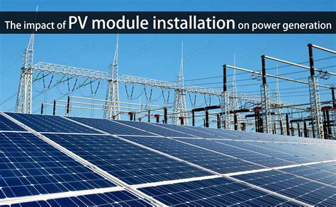 The Impact Of Pv Module Installation On Power Generation Tycorun