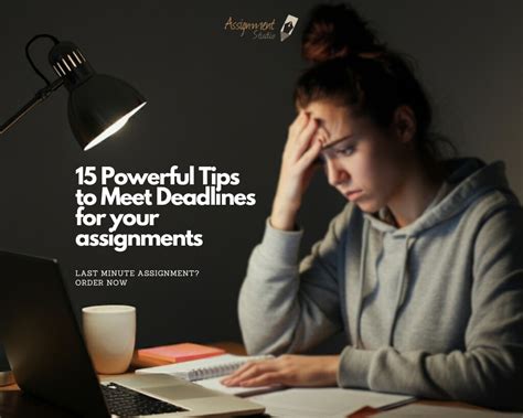 15 Powerful Tips To Meet Deadlines For Your Assignments