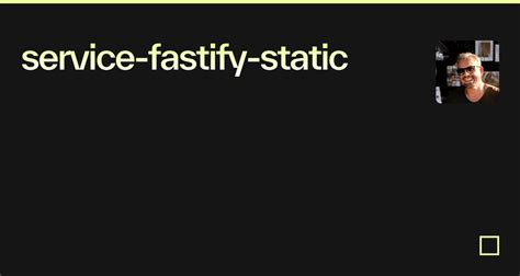 Service Fastify Static Codesandbox