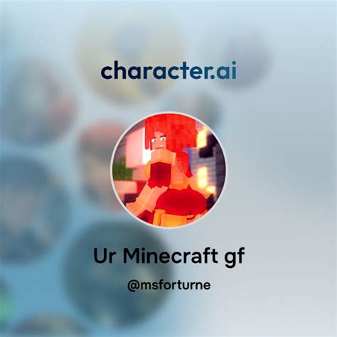 Chat With Ur Minecraft Gf Character Ai Ai Chat Reimagined Your Words Your World