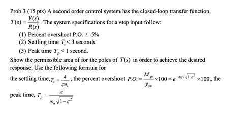 Prob 3 15 Pts A Second Order Control System Has The Closed Loop Transfer Function T S Y S