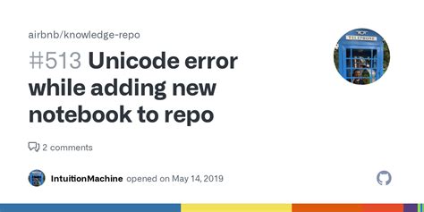 Unicode Error While Adding New Notebook To Repo Issue Airbnb Knowledge Repo GitHub