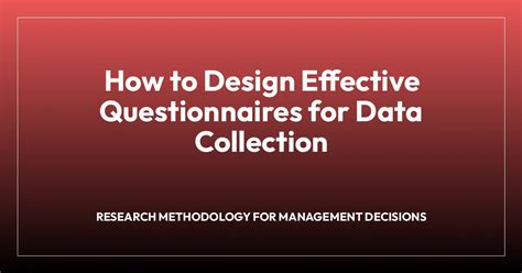 How To Design Effective Questionnaires For Data Collection • Slm Self Learning Material For Mba