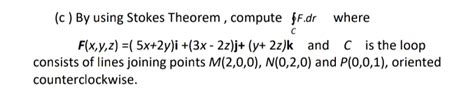 solved c ﻿by using stokes theorem compute o∫﻿﻿f dr