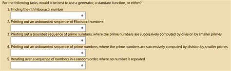 for the following tasks would it be best to use a generator a