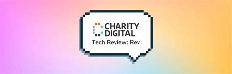 Charity Digital Topics Tech Review Rev