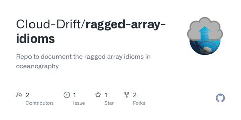 github cloud drift ragged array idioms repo to document the ragged