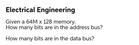 solved electrical engineering given a 64m x 128 memory how