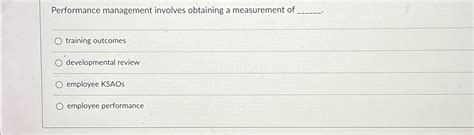 Solved Performance Management Involves Obtaining A Chegg Com