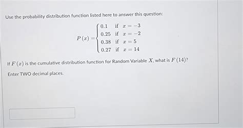 Solved Use The Probability Distribution Function Listed Here Chegg