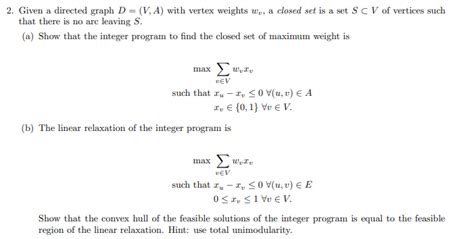 Solved Given A Directed Graph D V A With Vertex Weights Chegg