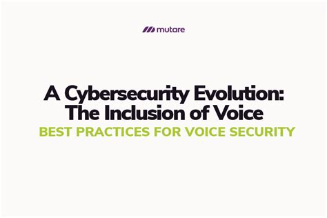 A Cybersecurity Evolution The Inclusion Of Voice Best Practices For Voice Security Mutare