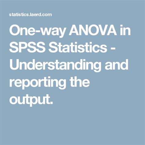 One Way Anova In Spss Statistics Understanding And Reporting The