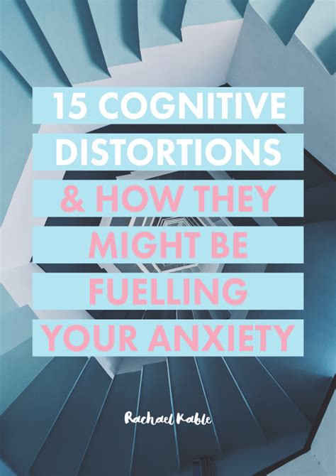 15 Cognitive Distortions And How They Might Be Fuelling Your Anxiety Artofit