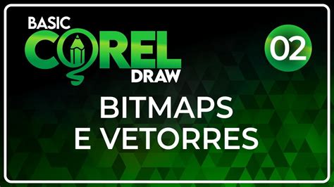 corel draw básico bitmaps e vetores youtube