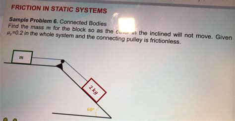 Solved FRICTION IN STATIC SYSTEMS Sample Problem 6 Chegg Com