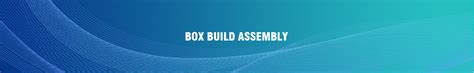 Box Build Assembly Sil