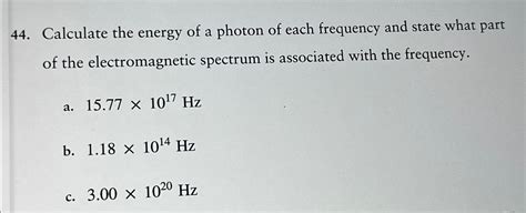 Solved Calculate The Energy Of A Photon Of Each Frequency