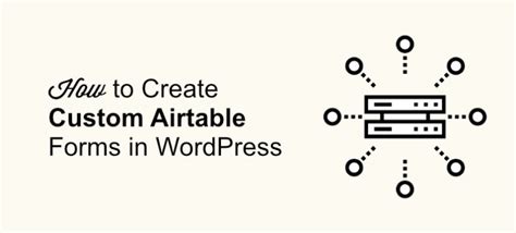 How To Create An Airtable Form In Wordpress Step By Step