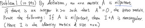 Solved Problem 1 10 Pts By Definition An Non Matrix A Is Chegg Com