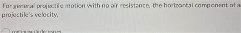 Solved For General Projectile Motion With No Air Resistance