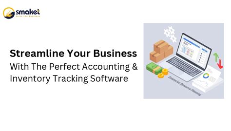 Streamline Business With The Best Accounting And Inventory Software