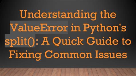Understanding the ValueError in Python's split(): A Quick Guide to Fixing Common Issues - YouTube