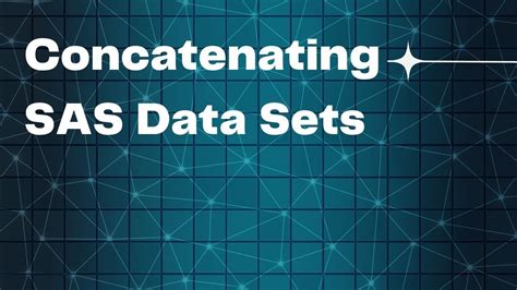 Concatenating Sas Data Sets Youtube