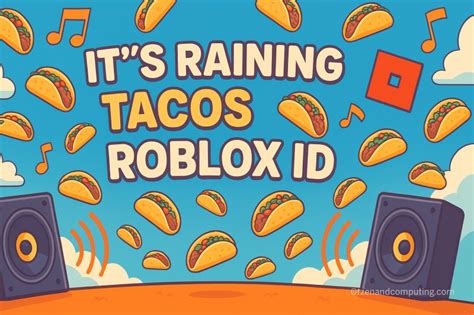 30 Its Raining Tacos Roblox Music Id Codes Julio 2025