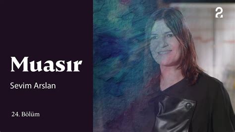Muasır Sevim Arslan 24 Bölüm Trt2 Youtube