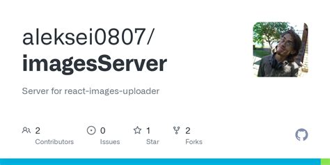 GitHub Aleksei ImagesServer Server For React Images Uploader
