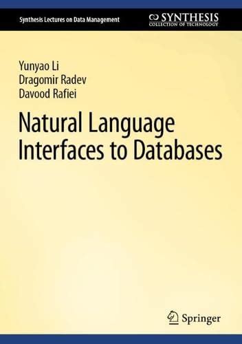 Natural Language Interfaces To Databases Synthesis
