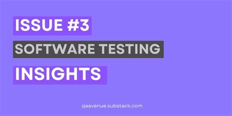 Issue 3 Software Testing Insights Qa Avenue