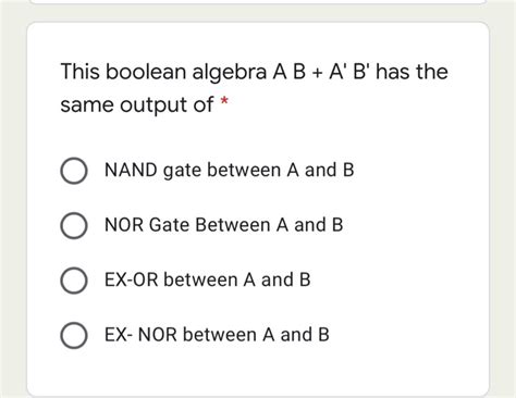 Solved This Boolean Algebra A B A B Has The Same Output Chegg