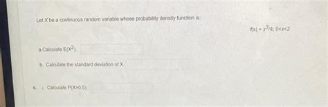 solved let x be a continuous random variable whose