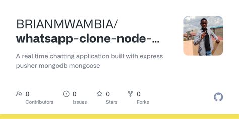 Github Brianmwambiawhatsapp Clone Node Server A Real Time Chatting