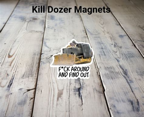 Kill Dozer Meme Magnet Meme Magnet Fridge Magnet Kill Dozer Magnet Various Sizes Etsy