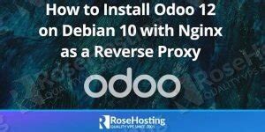 How To Install Odoo On Debian With Nginx As A Reverse Proxy Rosehosting