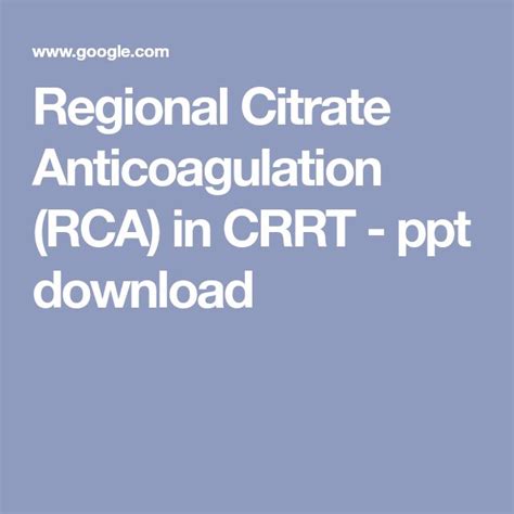 Regional Citrate Anticoagulation Rca In Crrt Ppt Download Citrate