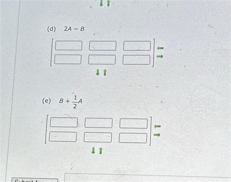 Solved Find If Possible A B AB 2A 2AB And B 21A If Chegg Com