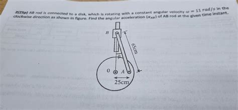 Solved P AB Rod Is Connected To A Disk Which Is Chegg