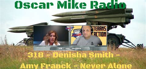 318 Denisha Smith Part Two Amy Franck Oscar Mike Radio