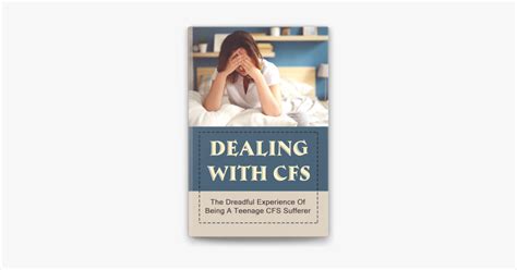 ‎dealing With Cfs The Dreadful Experience Of Being A Teenage Cfs Sufferer On Apple Books